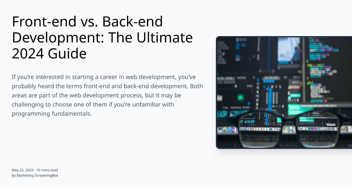 Front-end vs. Back-end Development: The Ultimate 2024 Guide | ScreamingBox