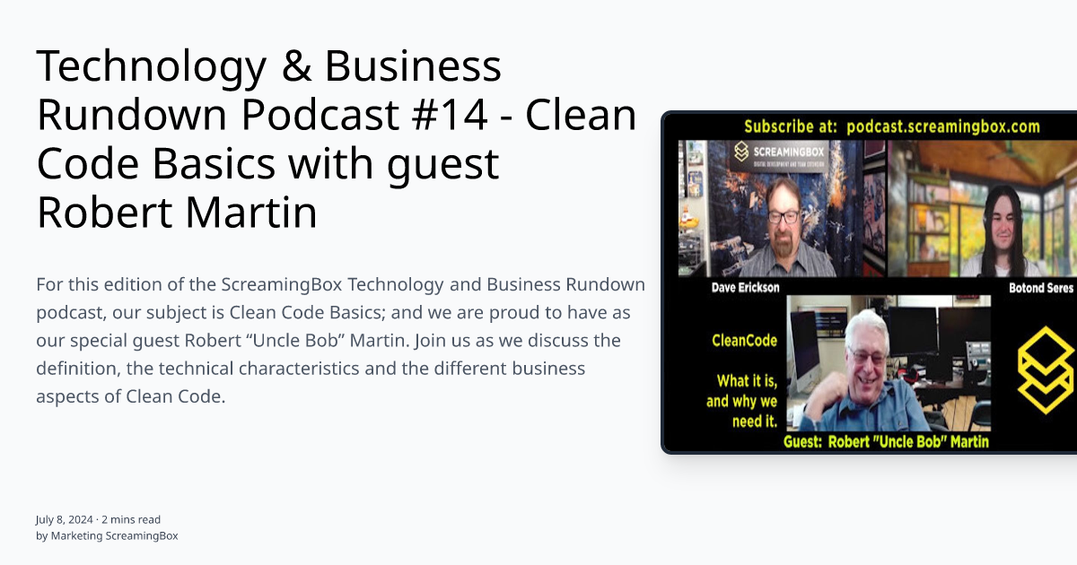 Technology & Business Rundown Podcast #14 - Clean Code Basics with guest Robert Martin ...