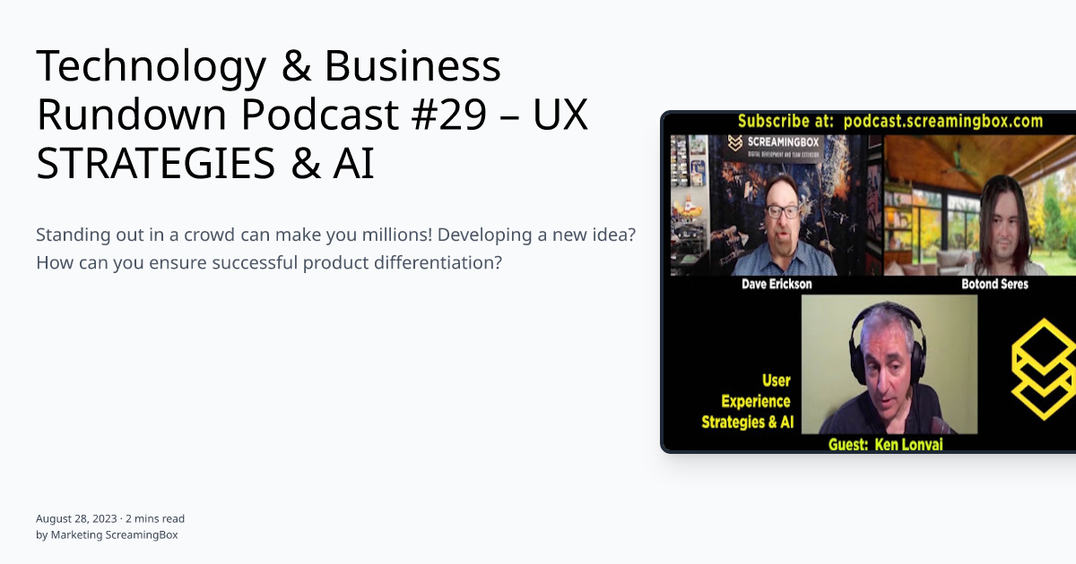 Technology & Business Rundown Podcast #29 – UX STRATEGIES & AI ...