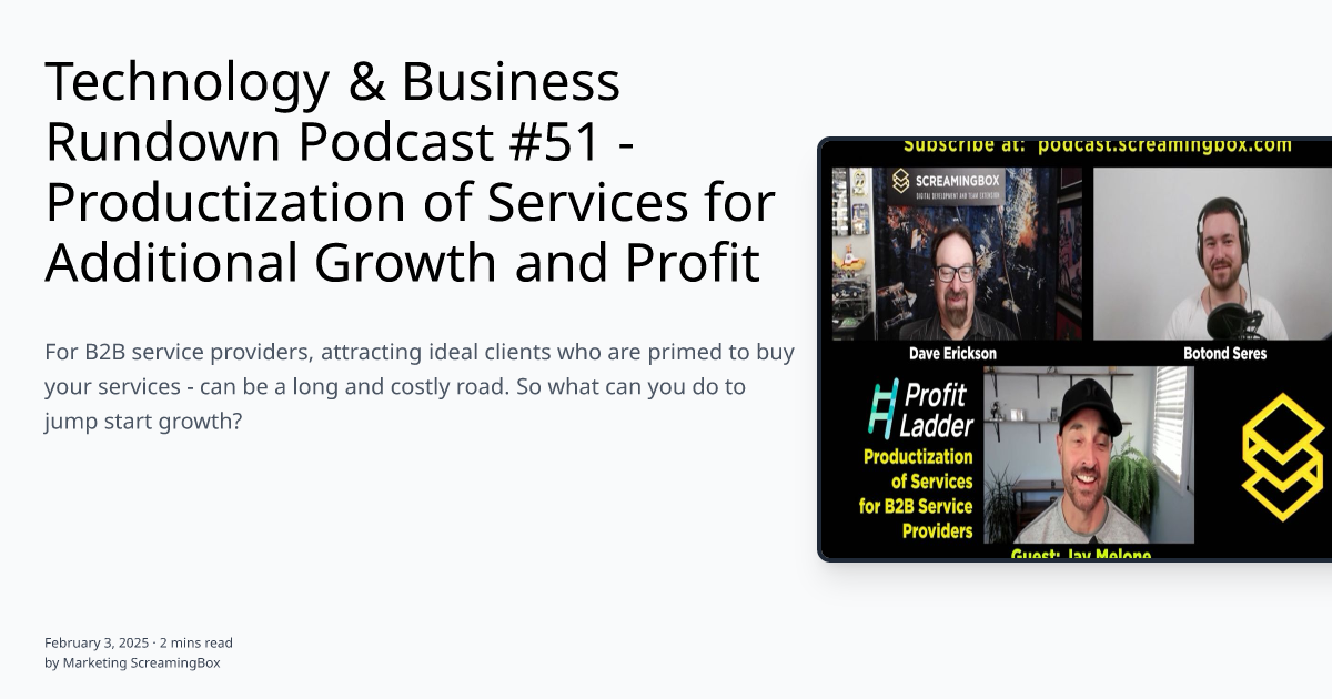 Technology & Business Rundown Podcast #51 - Productization of Services ...