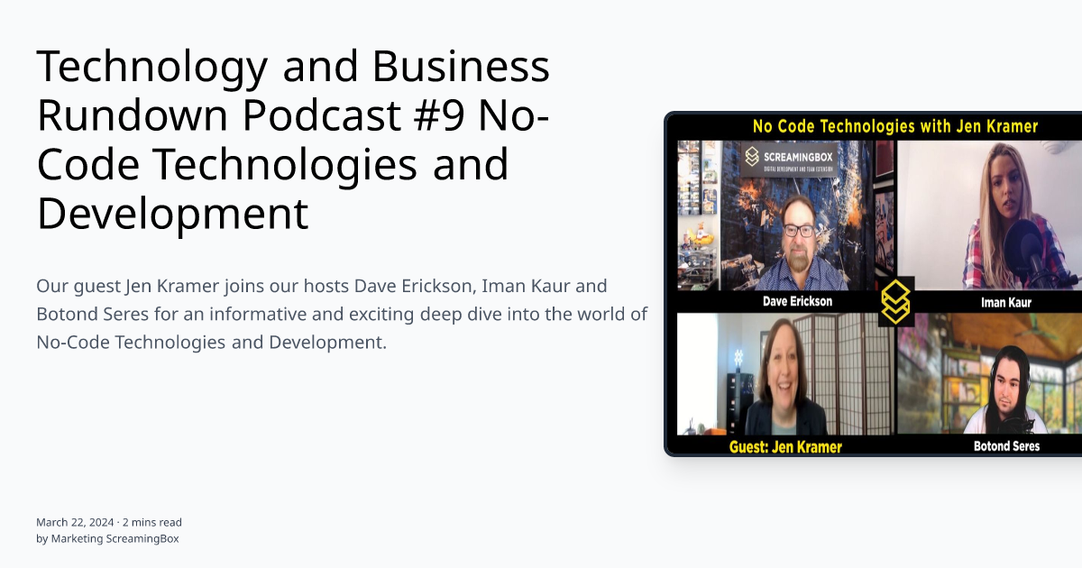 Technology and Business Rundown Podcast #9 No-Code Technologies and Development | ScreamingBox