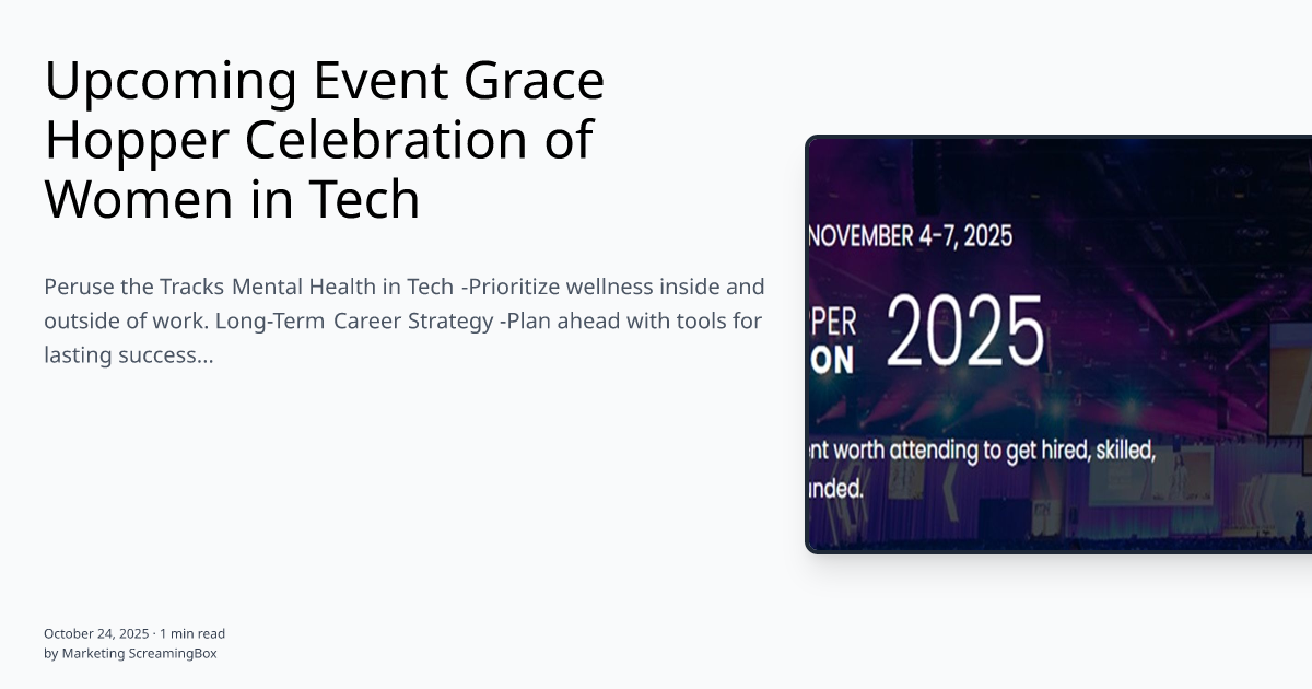 Upcoming Event Grace Hopper Celebration of Women in Tech | ScreamingBox