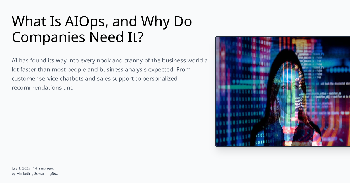 What Is AIOps, and Why Do Companies Need It? | ScreamingBox